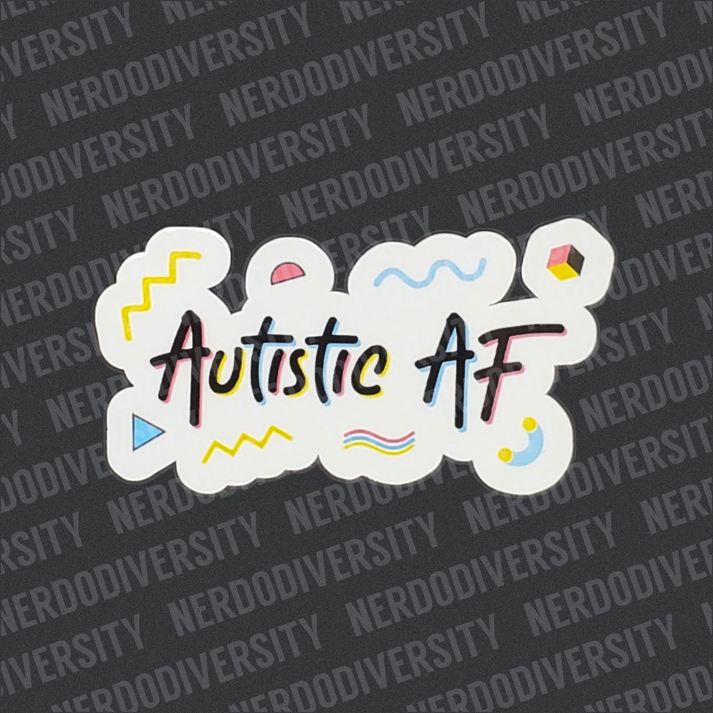 "Autistic AF" Sticker – Nerdodiversity